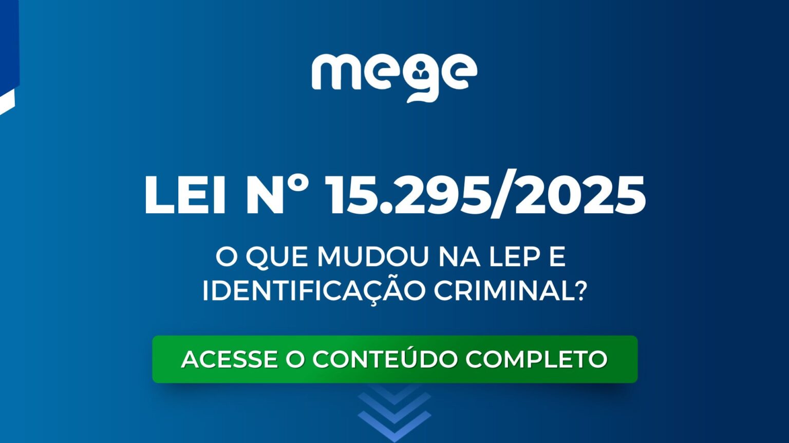 Lei 15295/2025: o que mudou na LEP e na Lei de Identificação Criminal ...